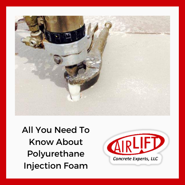 Learn About Polyurethane Injection Foam | Airlift Concrete Experts